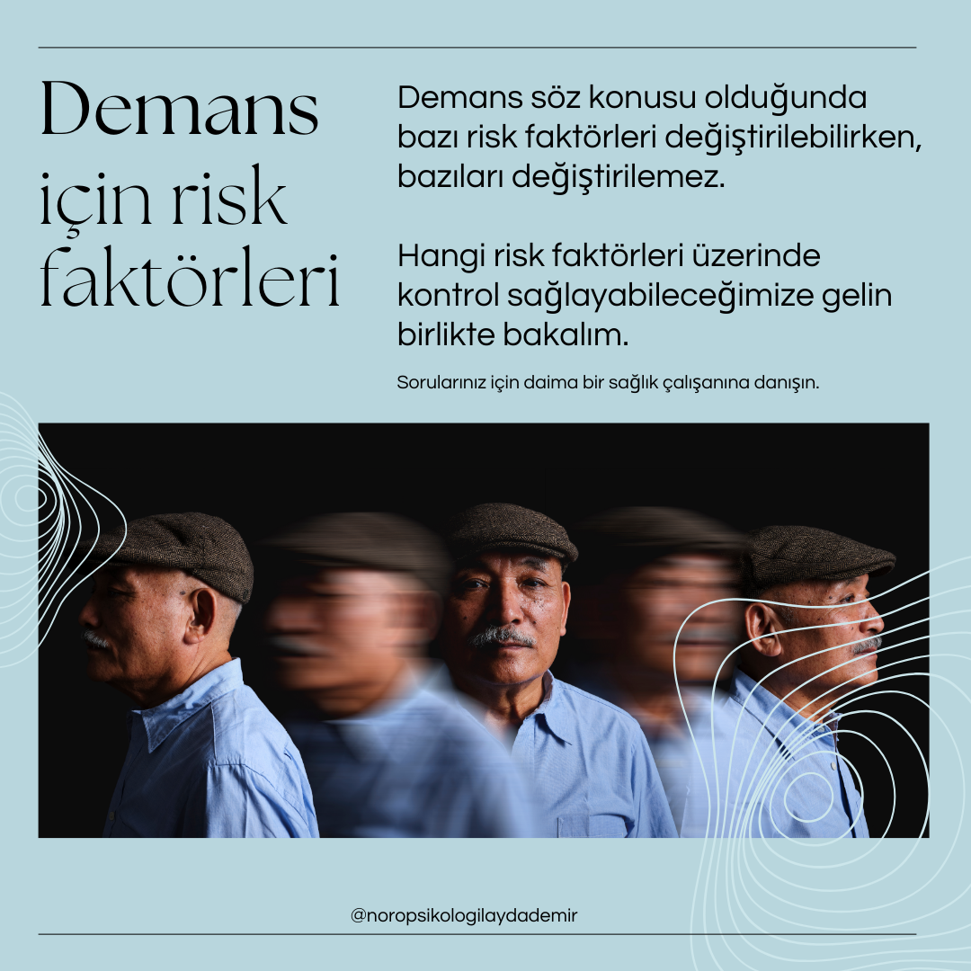 Demans için Risk Faktörleri – Nöropsikolog İlayda Demir